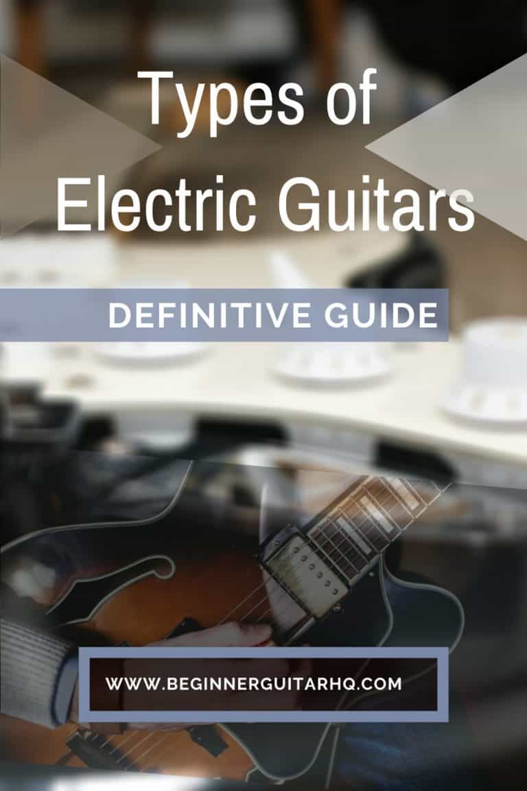 Types of Electric Guitars - Definitive Guide | Beginner Guitar HQ