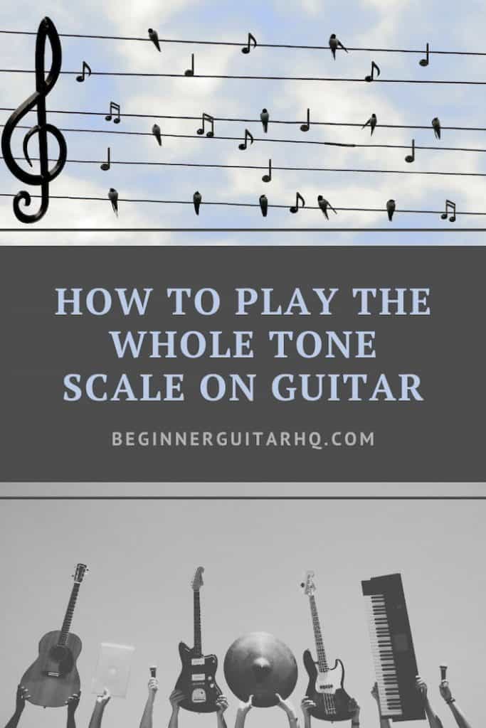 How to Play the Whole Tone Scale on Guitar | Beginner Guitar HQ