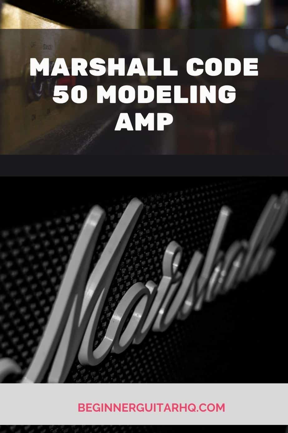 Marshall Code 50 Guitar Amp Review - Beginner Guitar HQ