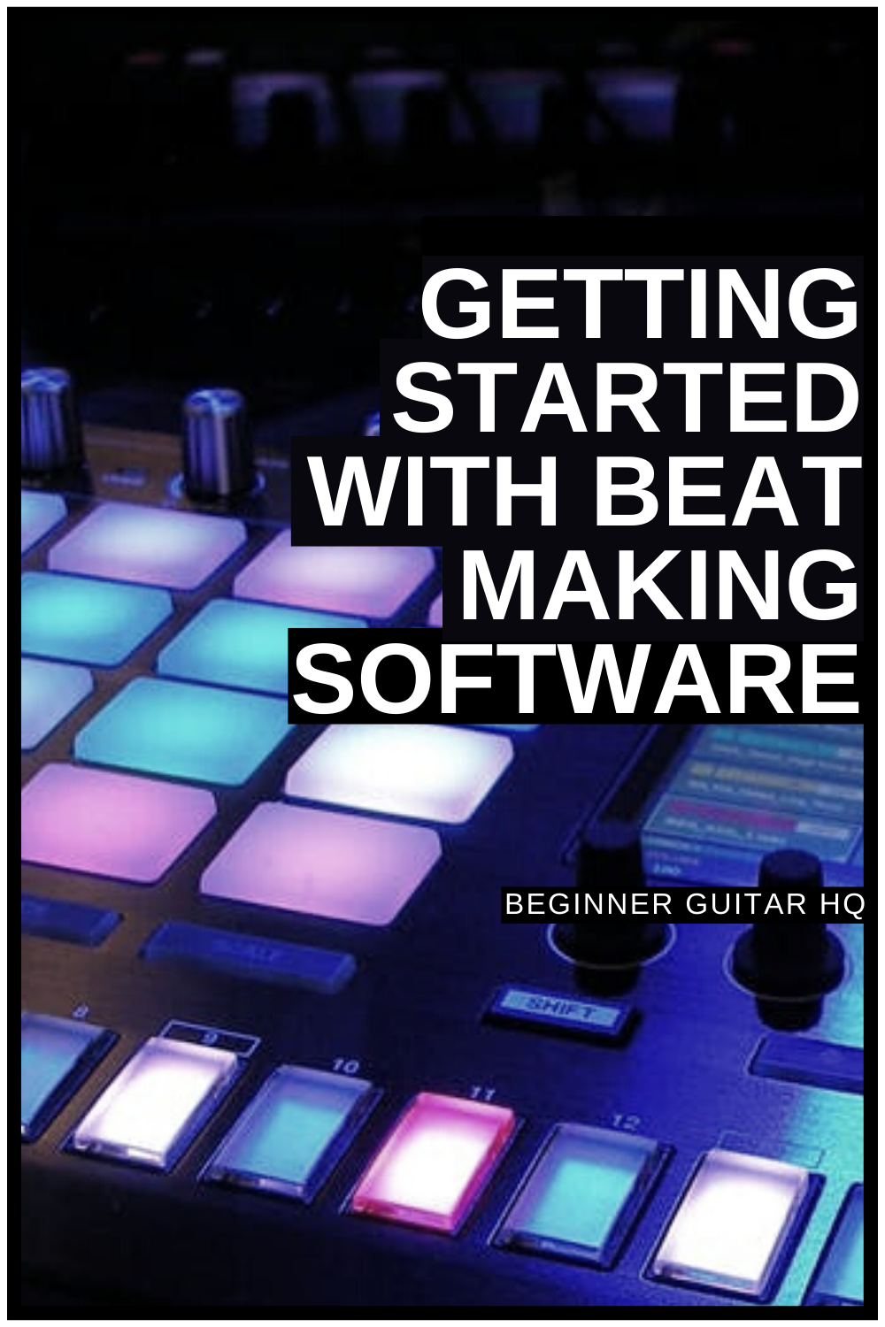 How to Use Beat Making Software - Beginner Guitar HQ