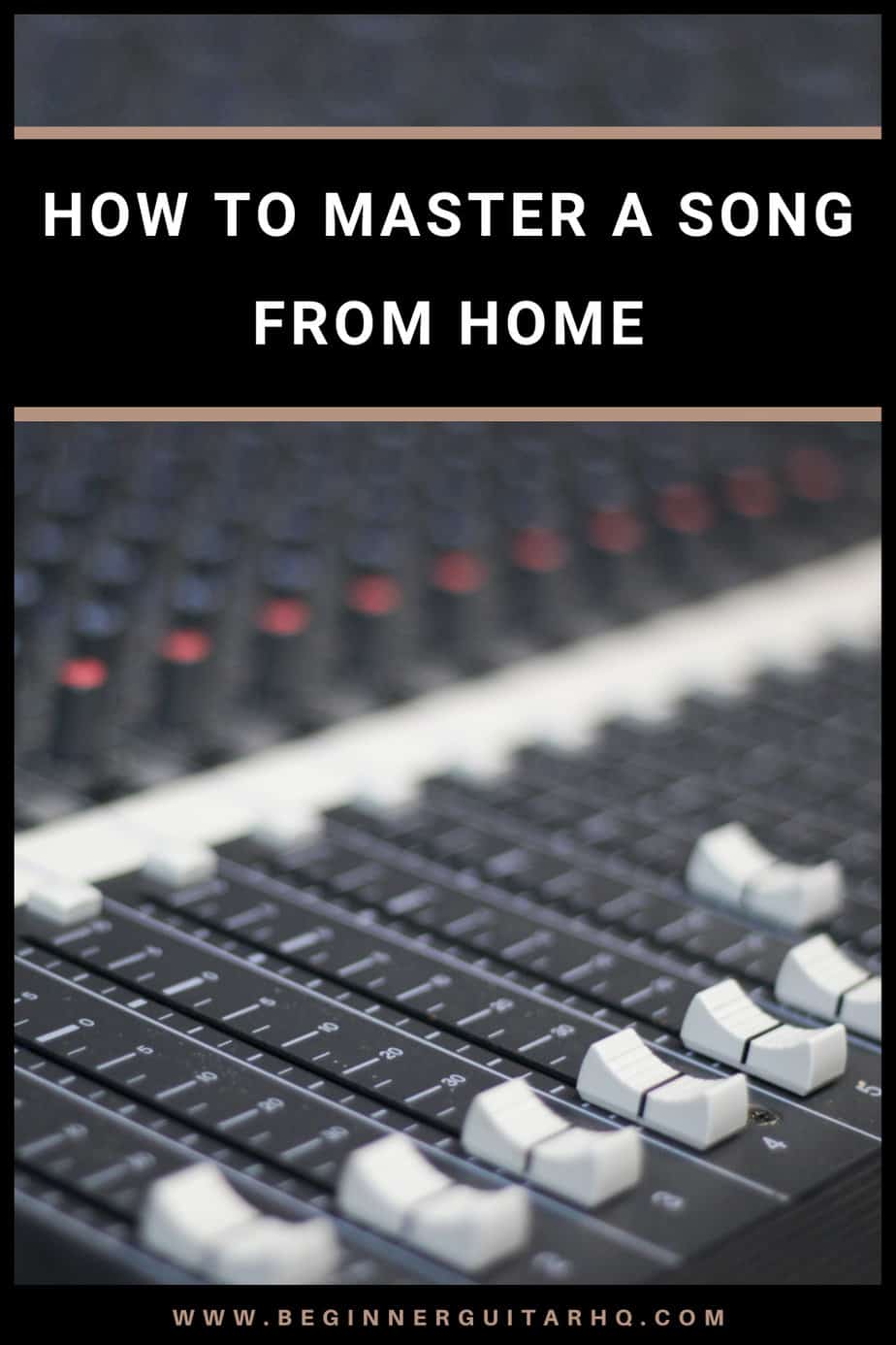 How to Master a Song From Home | Beginner Guitar HQ