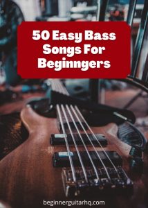 50 Easy Bass Songs For Beginners - Beginner Guitar HQ