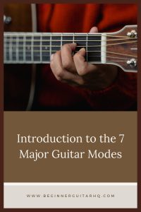 Introduction to the 7 Major Guitar Modes - Beginner Guitar HQ
