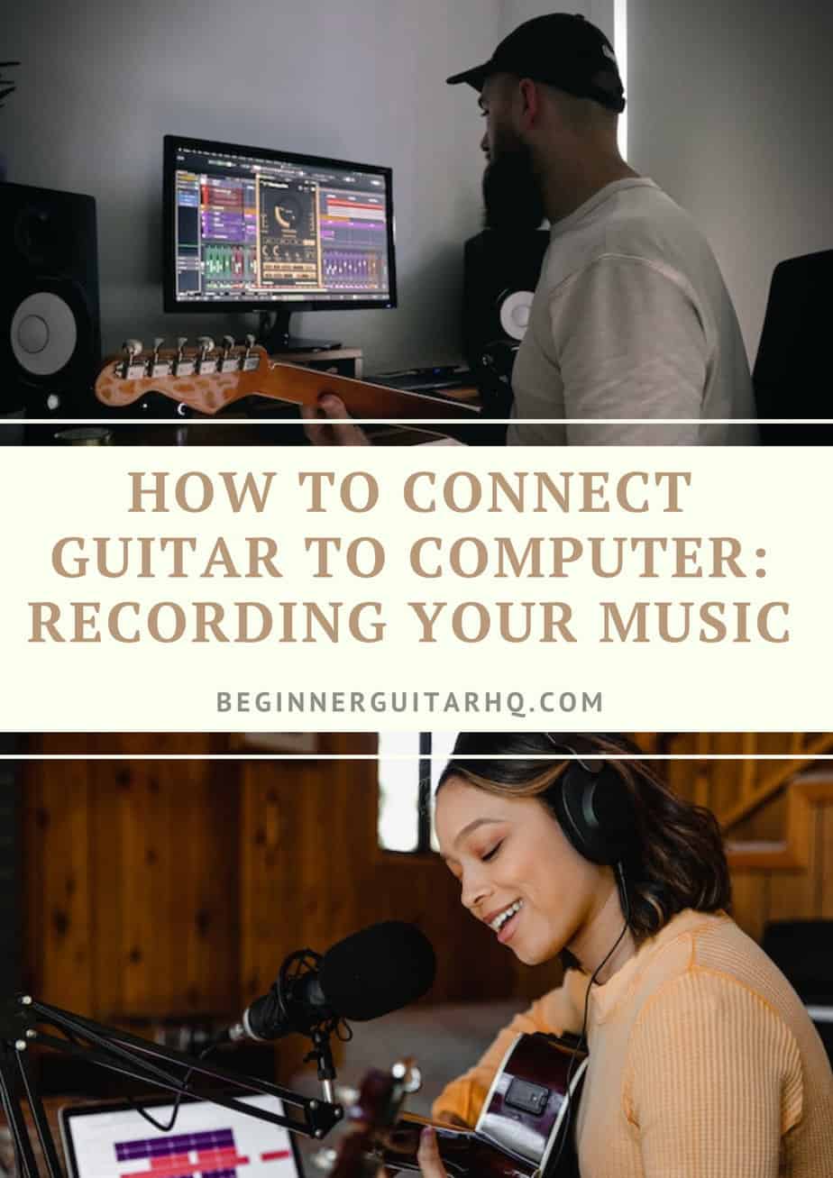 How to Connect Guitar to Computer: Recording Your Music - Beginner ...